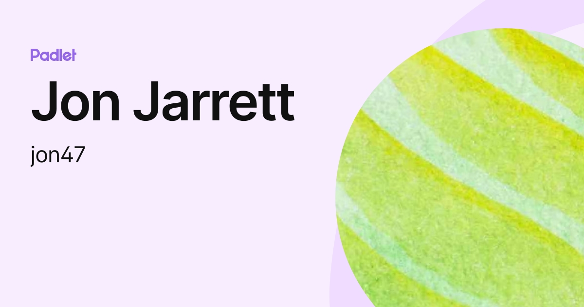Jon Jarrett (jon47) profile | Padlet