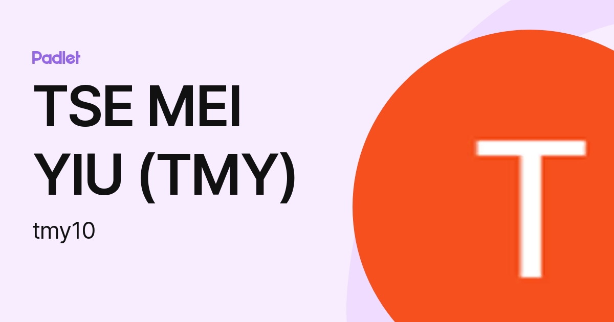 TSE MEI YIU (TMY) (tmy10) profile | Padlet