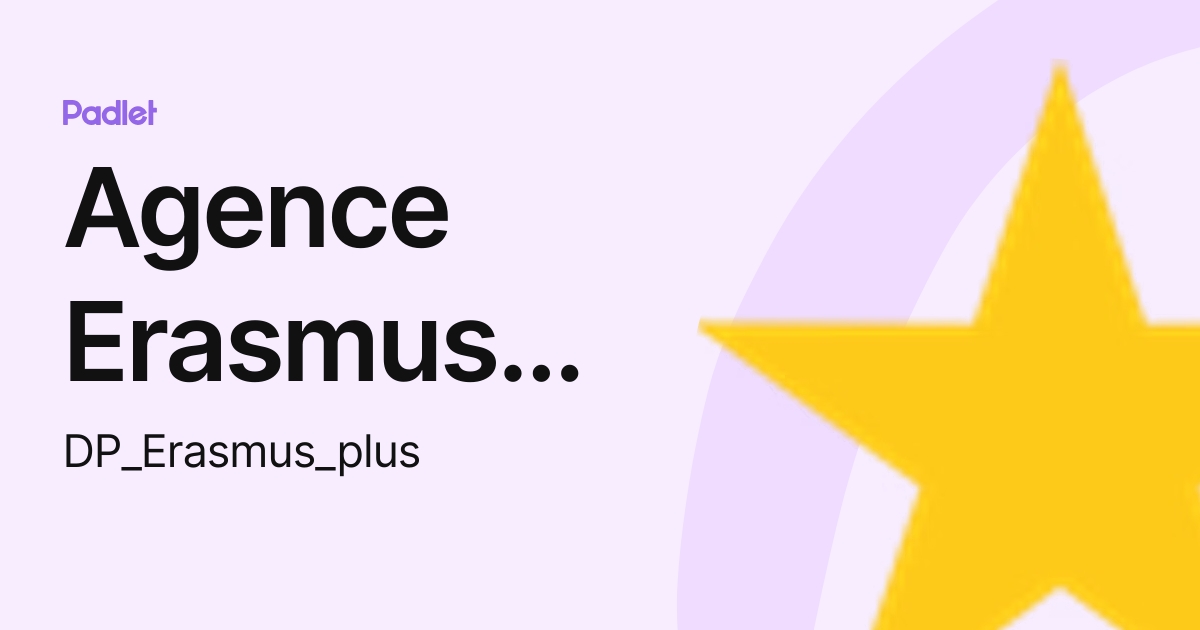 Agence Erasmus+ France Education & Formation (DP_Erasmus_plus) profile | Padlet