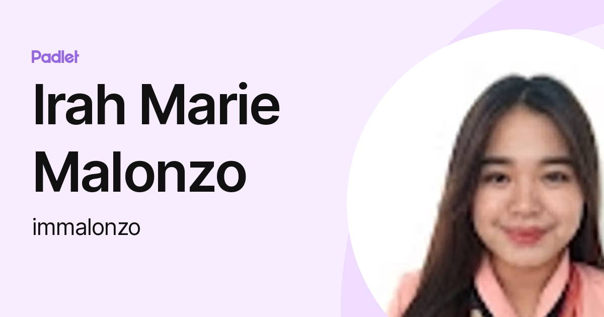 Irah Marie Malonzo (immalonzo) profile | Padlet