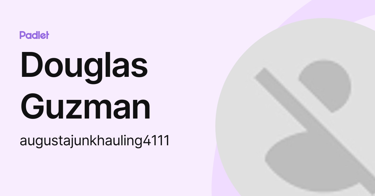 Douglas Guzman (augustajunkhauling4111) profile | Padlet