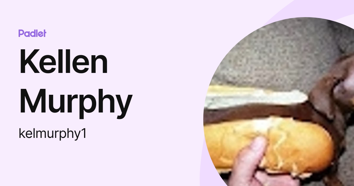 Kellen Murphy (kelmurphy1) profile | Padlet