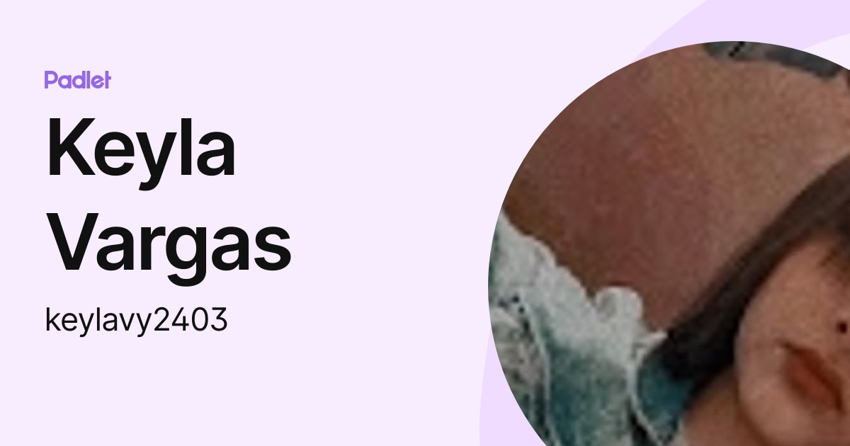 Keyla Vargas (keylavy2403) profile | Padlet