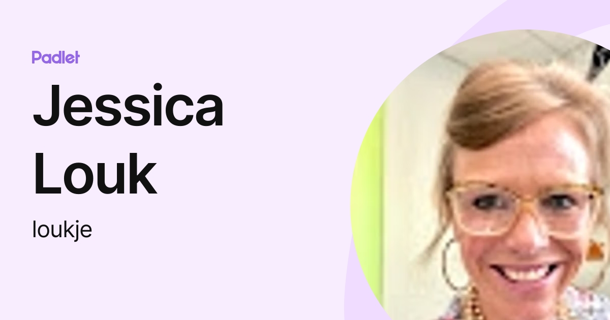 Jessica Louk (loukje) profile | Padlet