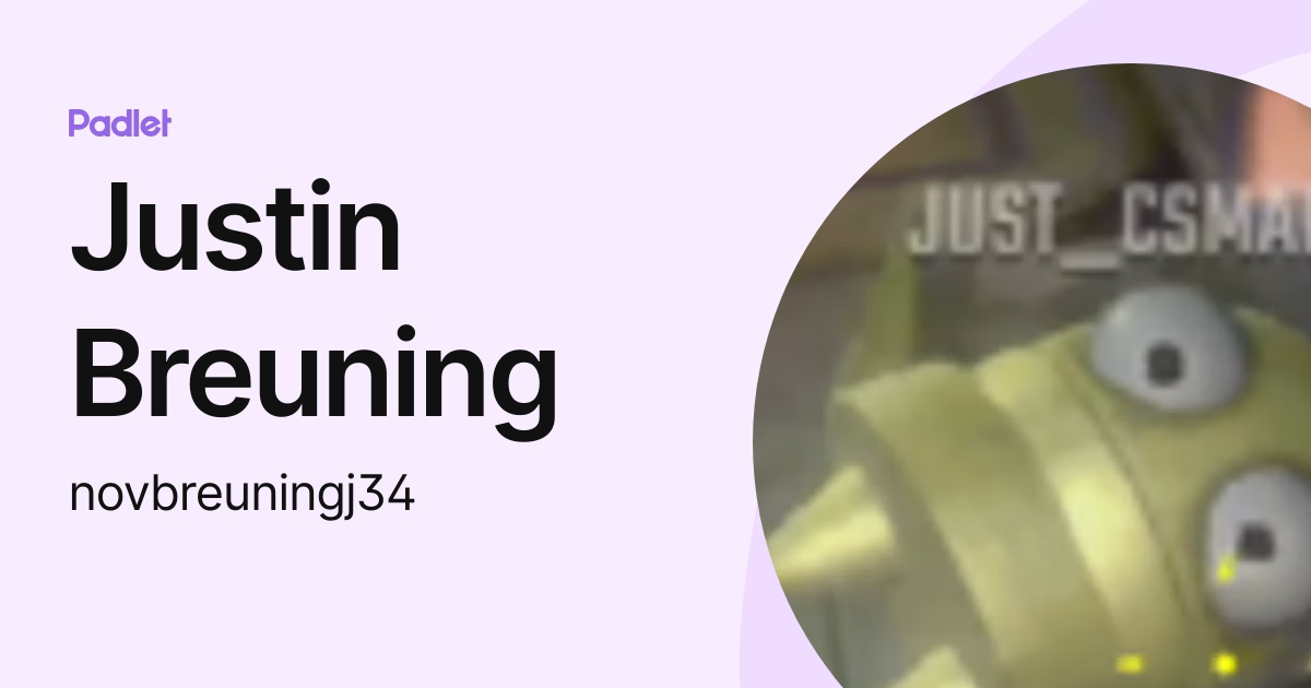 Justin Breuning (novbreuningj34) profile | Padlet