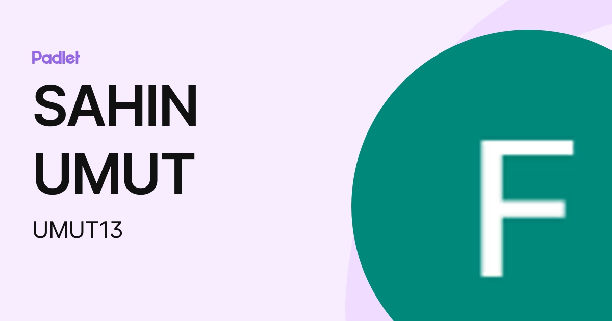 Profil de SAHIN UMUT (UMUT13) | Padlet