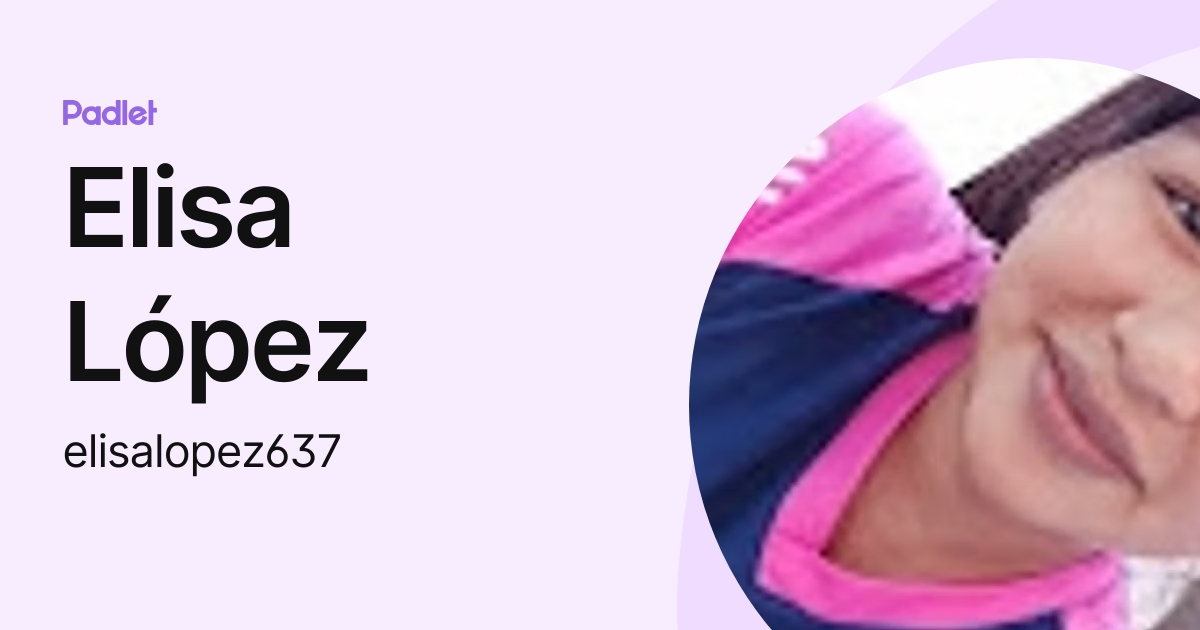 Elisa López (elisalopez637) perfil | Padlet