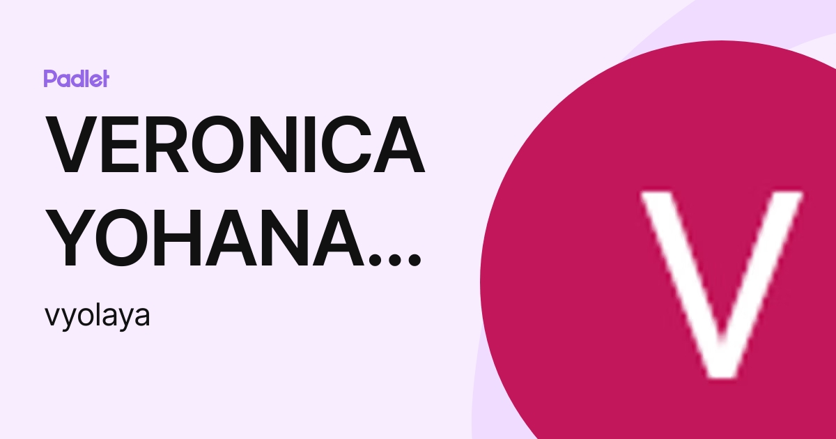 VERONICA YOHANA OLAYA MONTES (vyolaya) profile | Padlet