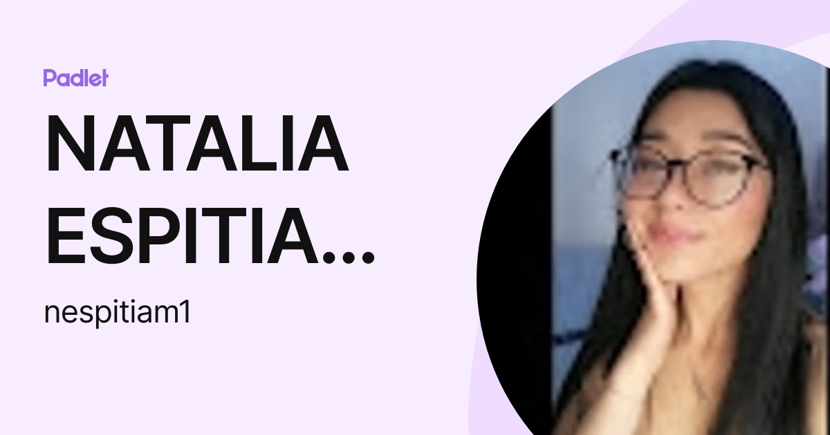 NATALIA ESPITIA MENDOZA (nespitiam1) perfil | Padlet