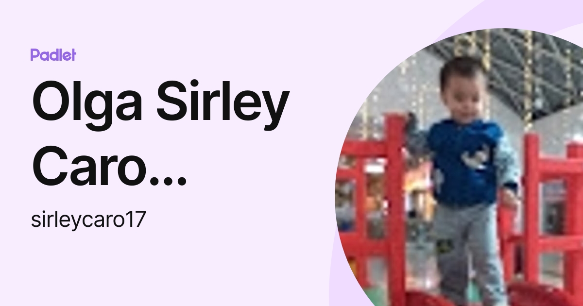 Olga Sirley Caro Vargas (sirleycaro17) profile | Padlet