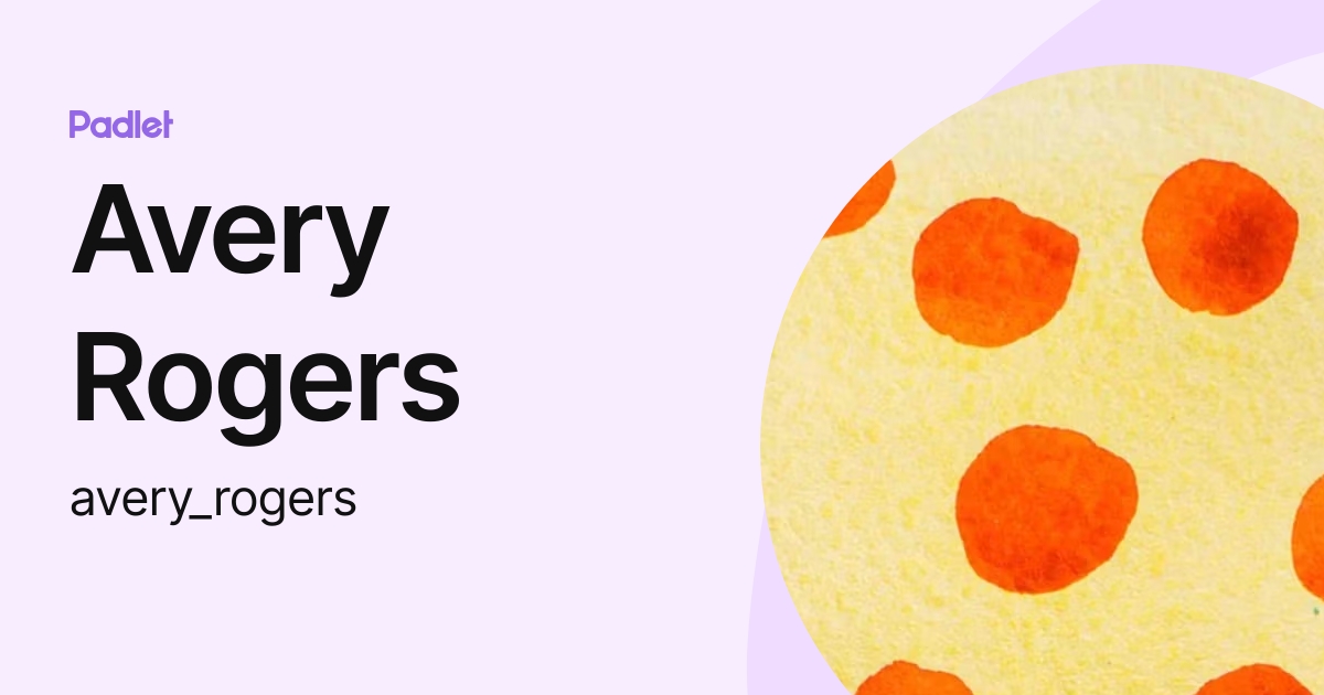 Avery Rogers Avery Rogers Profile Padlet