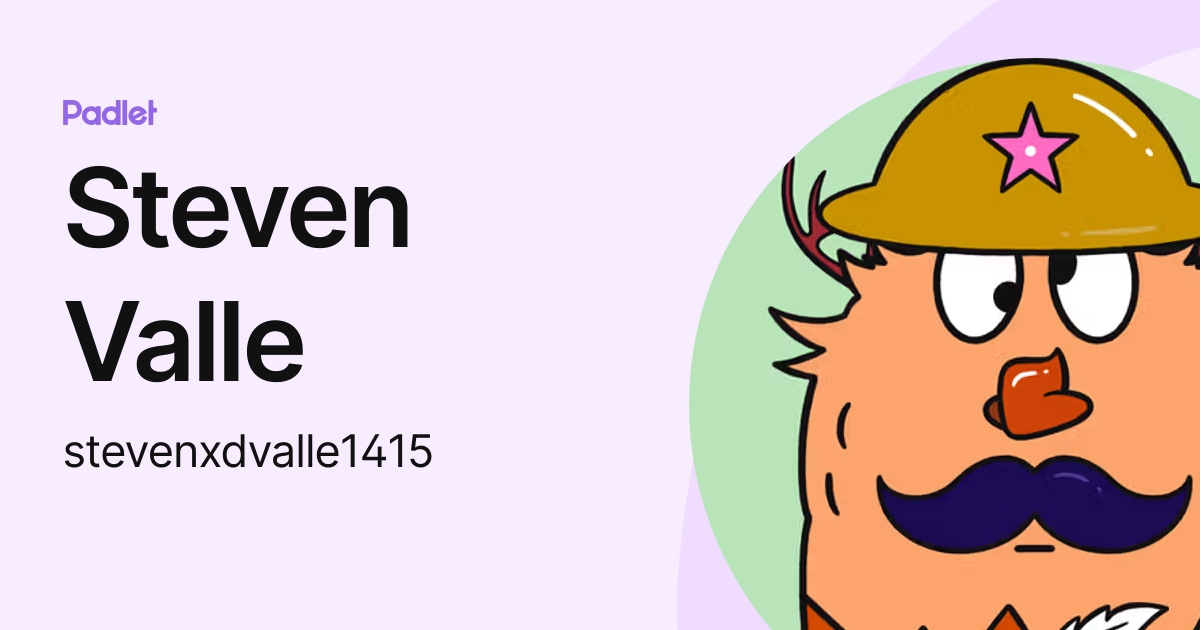 Steven Valle (stevenxdvalle1415) profile | Padlet