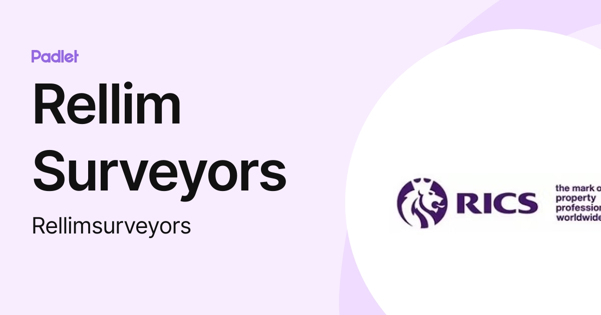 Rellim Surveyors (Rellimsurveyors) profile | Padlet