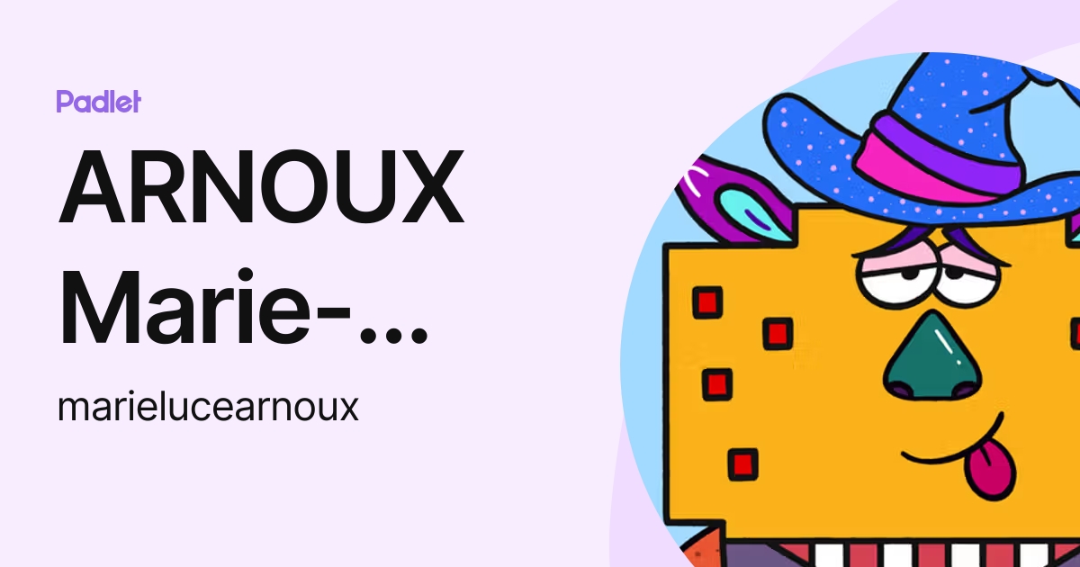 Profil de ARNOUX Marie-Luce (marielucearnoux) | Padlet