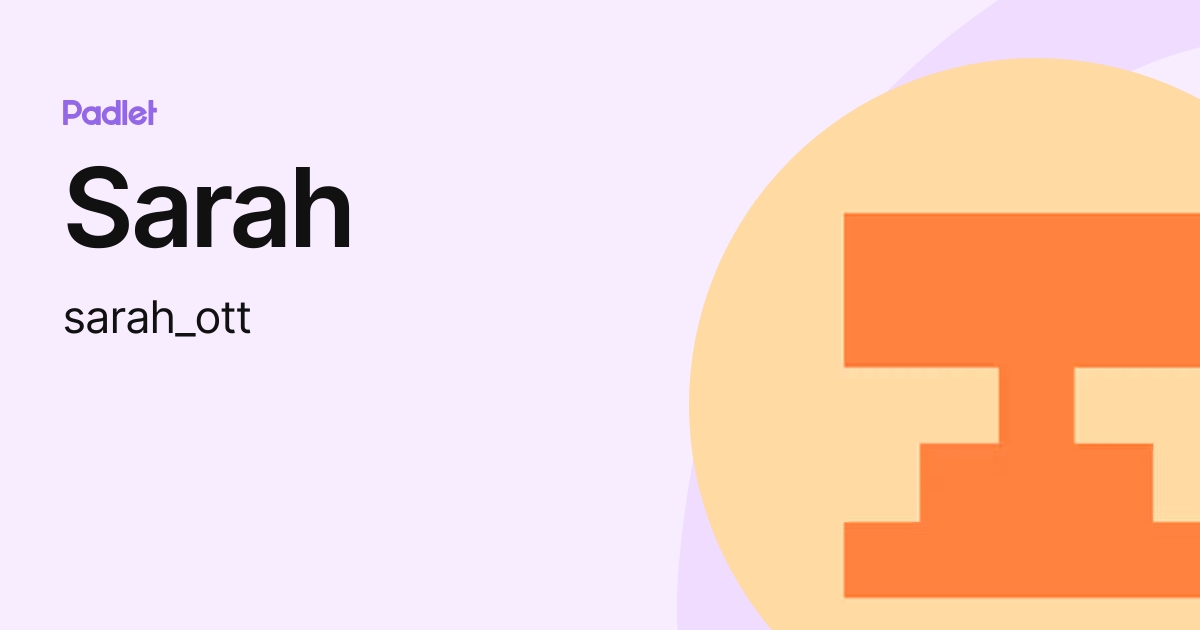 Sarah (sarah_ott) profile | Padlet