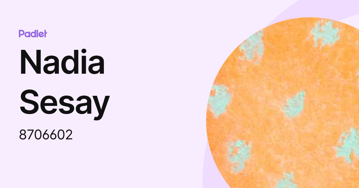 Nadia Sesay (8706602) profile | Padlet