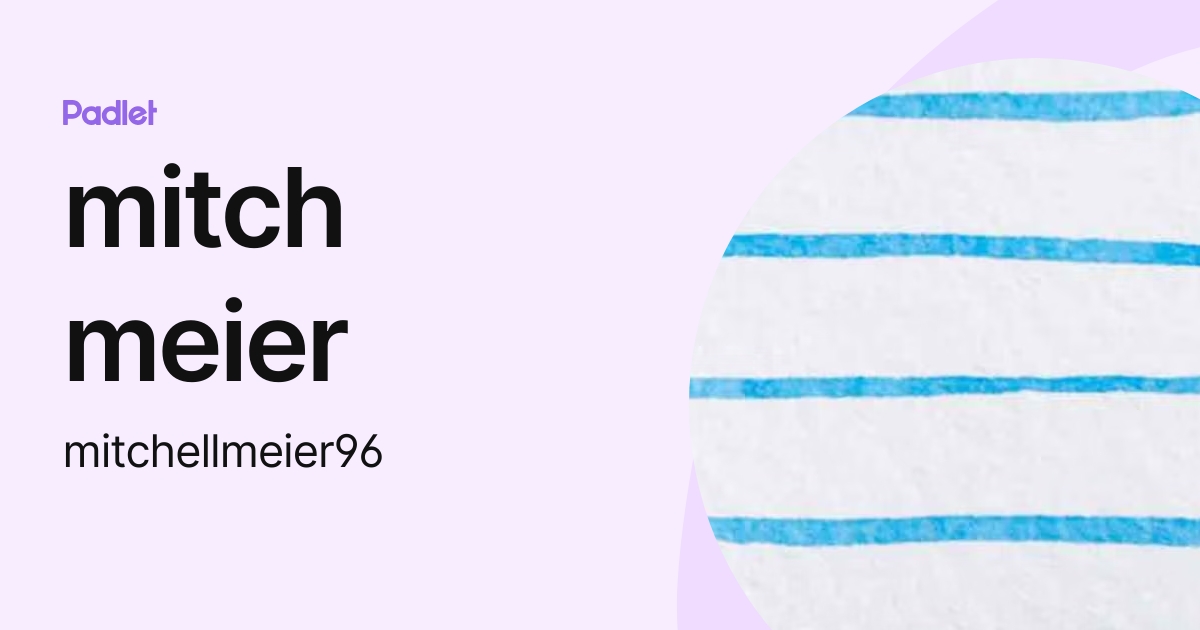 mitch meier (mitchellmeier96) profile | Padlet