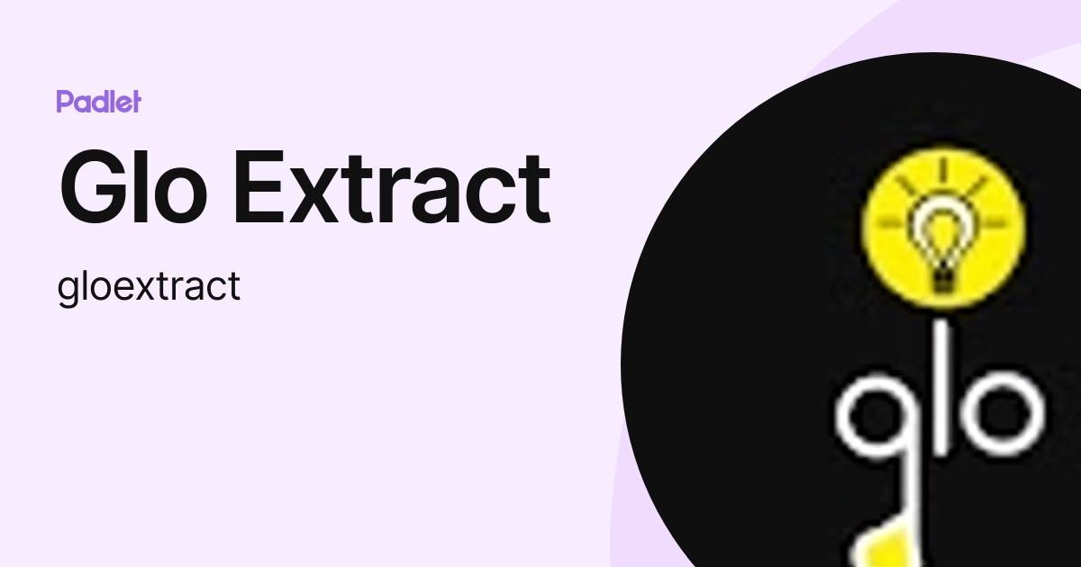 Glo Extract (gloextract) profile | Padlet