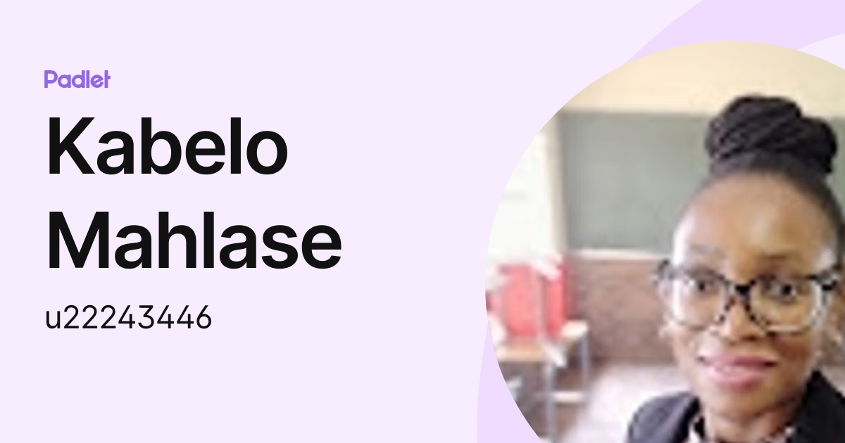 Kabelo Mahlase (u22243446) profile | Padlet