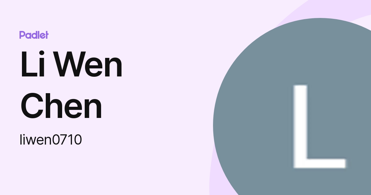 Li Wen Chen (liwen0710) profile | Padlet