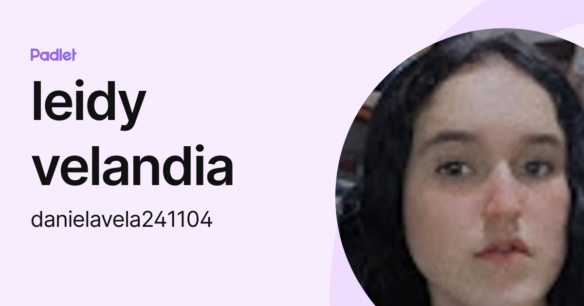 leidy velandia (danielavela241104) profile | Padlet