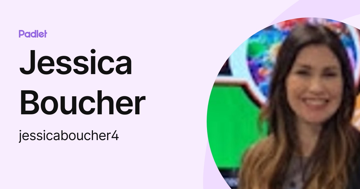 Jessica Boucher (jessicaboucher4) profile | Padlet
