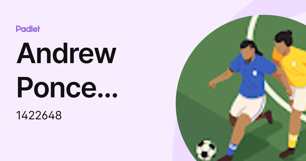 Andrew Ponce Rivas (1422648) profile | Padlet