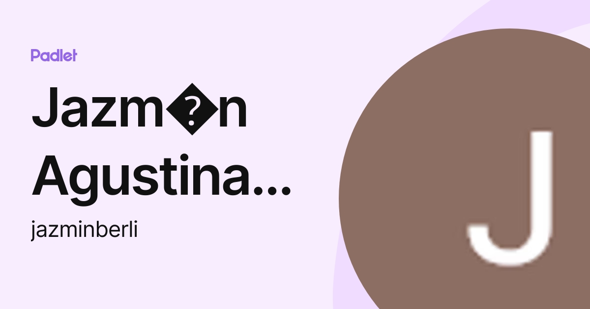 Jazm n Agustina BERLI (jazminberli) perfil | Padlet