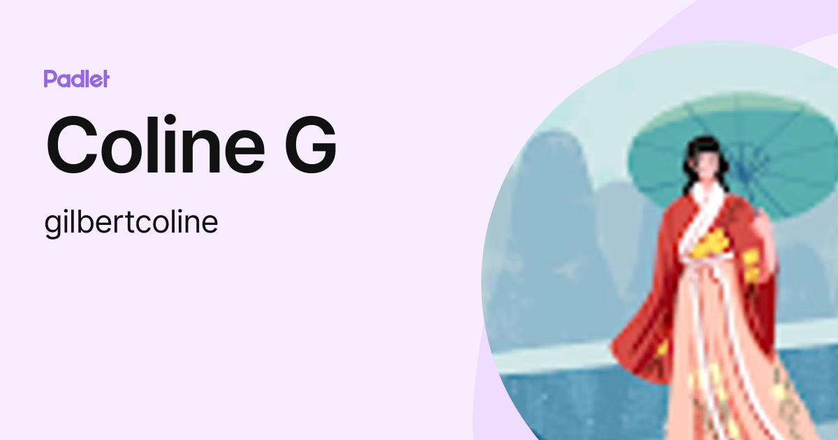 Coline G (gilbertcoline) profile | Padlet