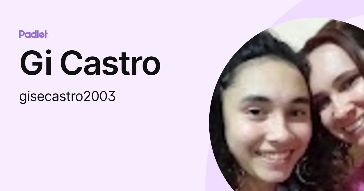 Gi Castro (gisecastro2003) profile | Padlet