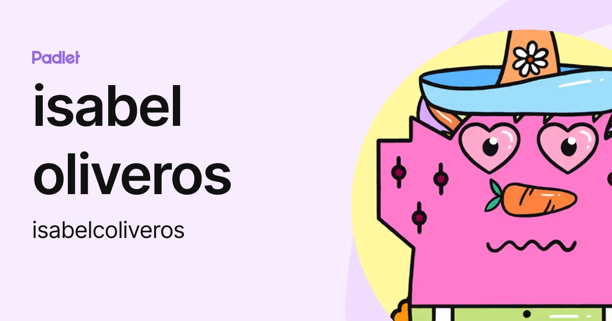 isabel oliveros (isabelcoliveros) profile | Padlet