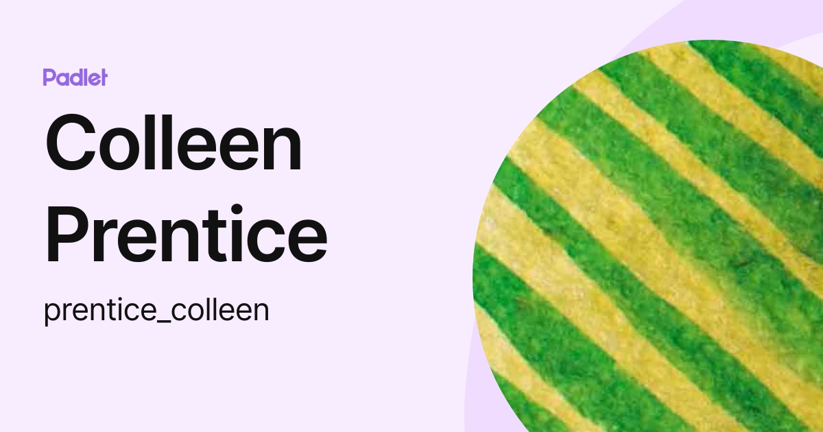 Colleen Prentice (prentice_colleen) profile | Padlet