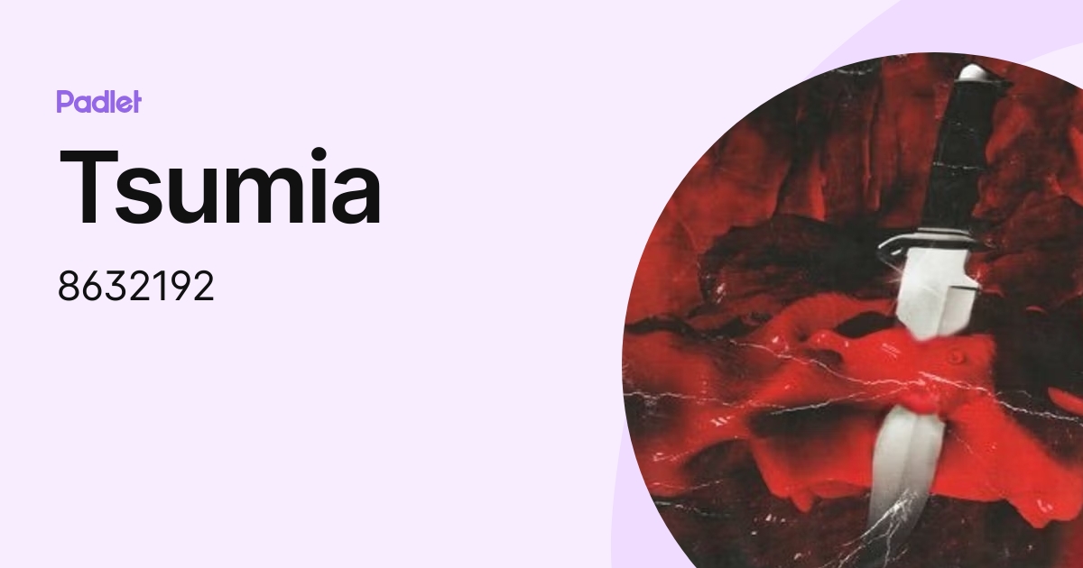 Tsumia (8632192) profile | Padlet