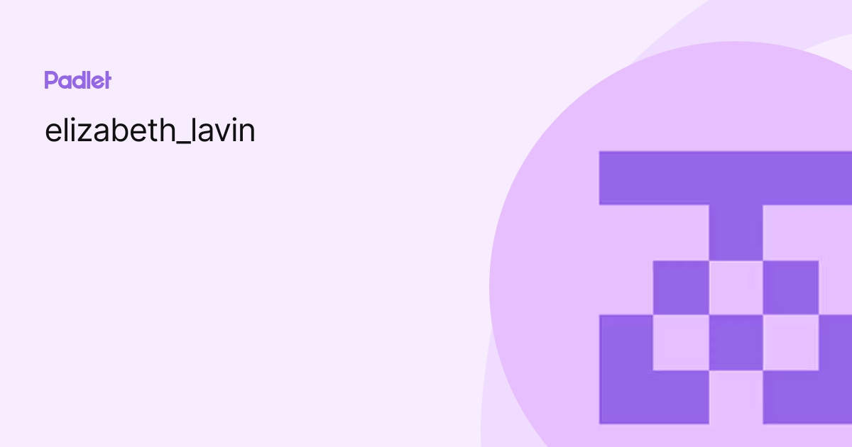 elizabeth_lavin profile | Padlet