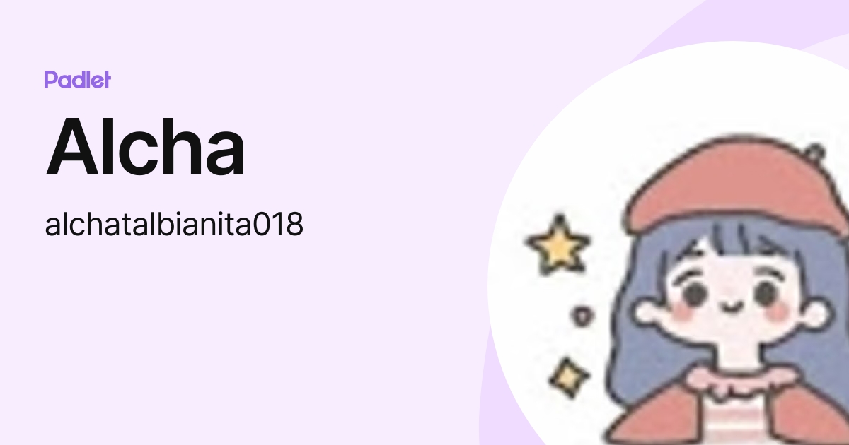 Alcha (alchatalbianita018) profile | Padlet