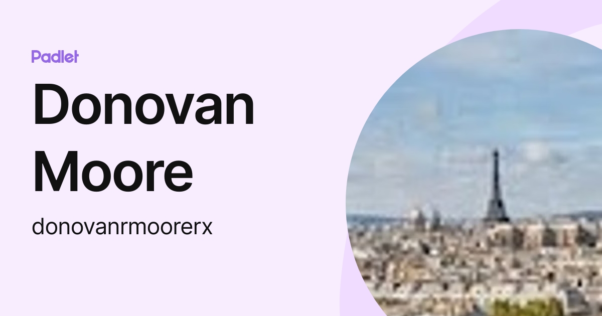 Donovan Moore Donovanrmoorerx Profile Padlet
