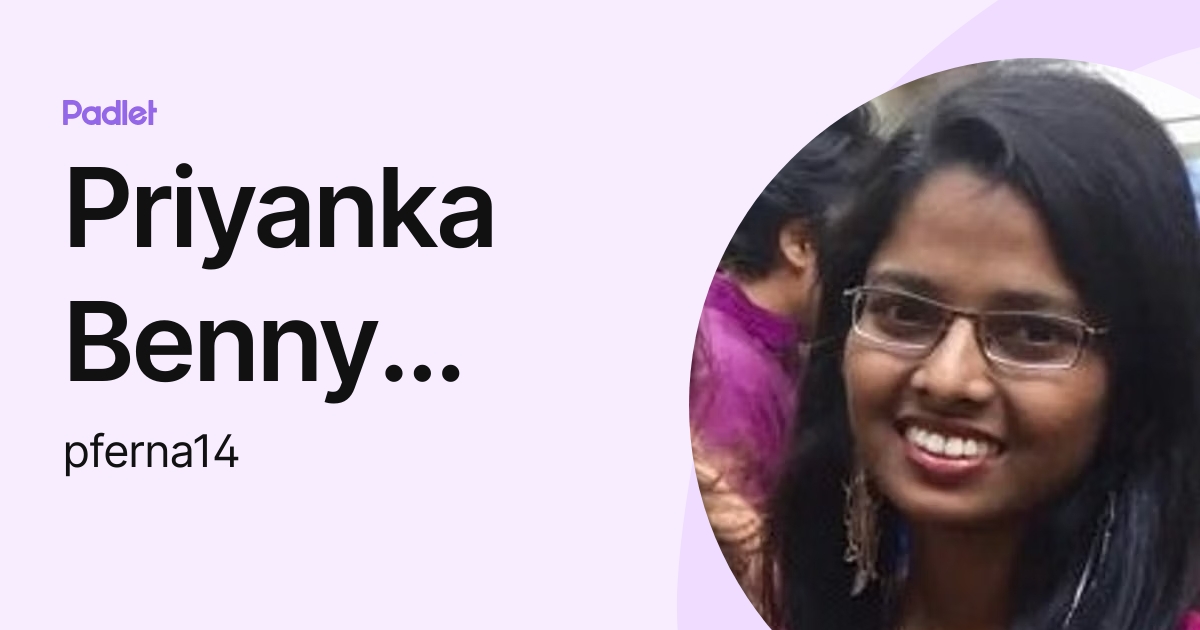 Priyanka Benny Fernandes (pferna14) profile | Padlet