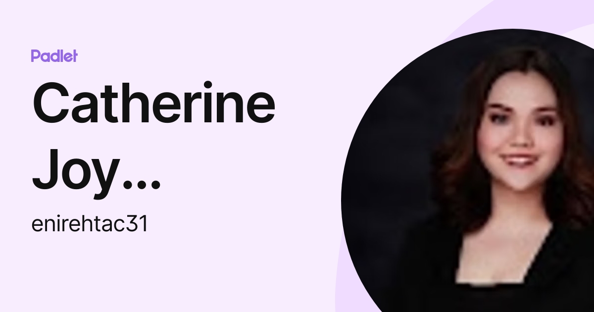 Catherine Joy Atienza (enirehtac31) profile | Padlet