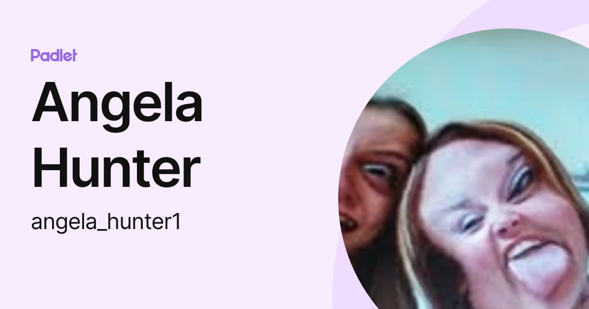 Angela Hunter (angela_hunter1) profile | Padlet