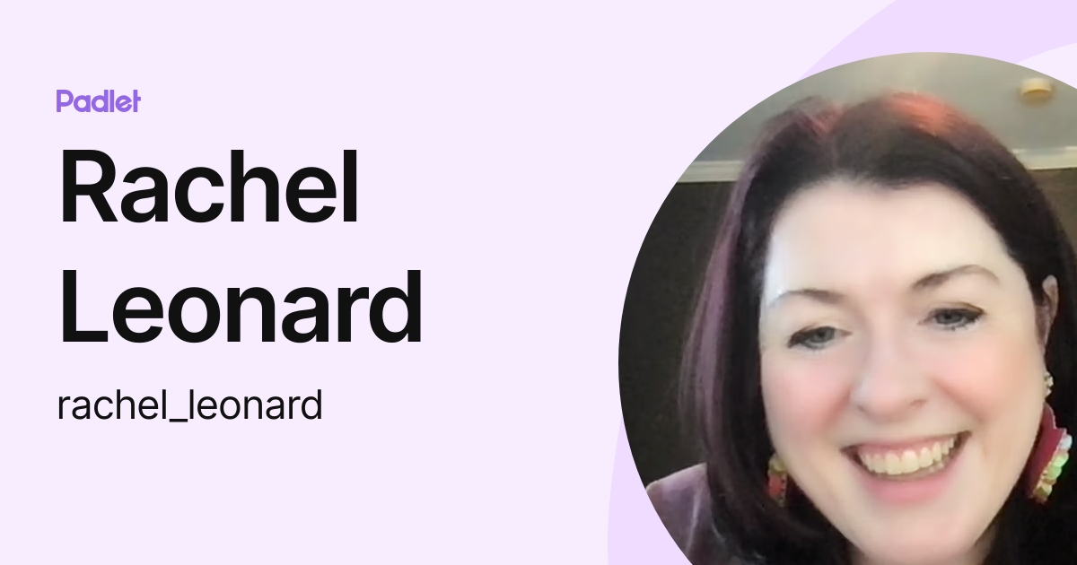 Rachel Leonard (rachel_leonard) profile | Padlet