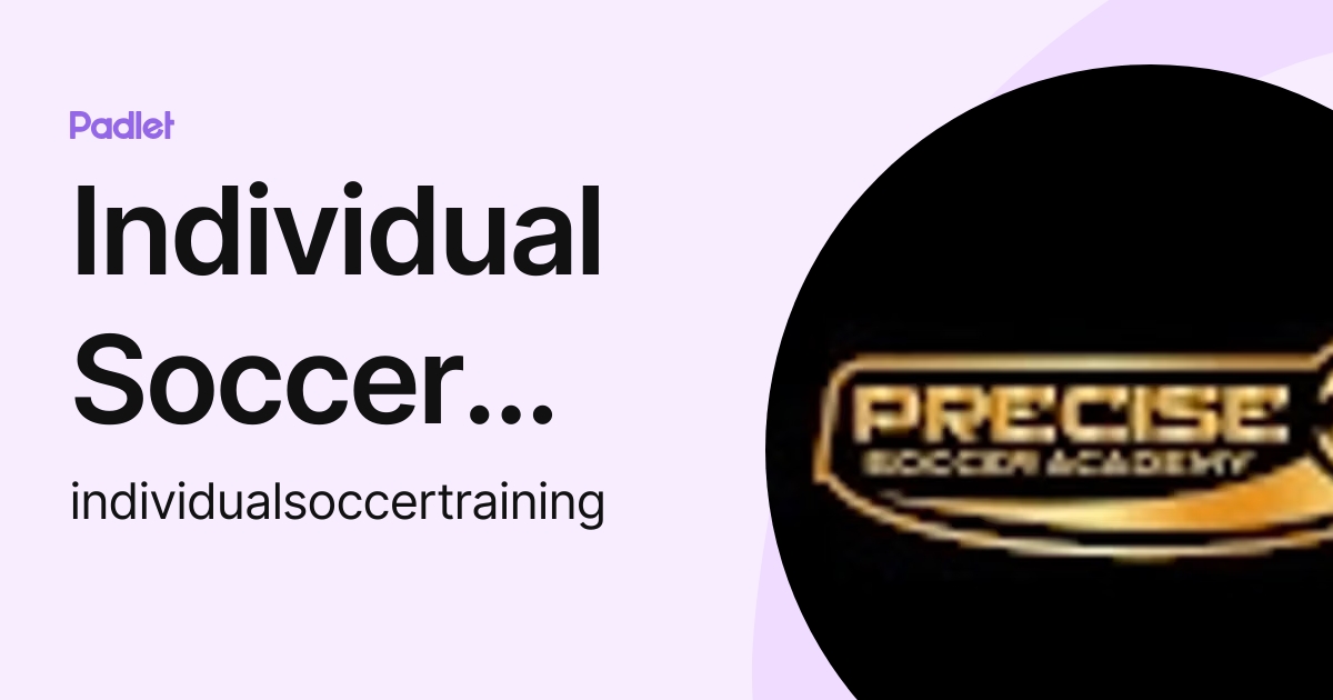 Individual Soccer Training (individualsoccertraining) profile | Padlet