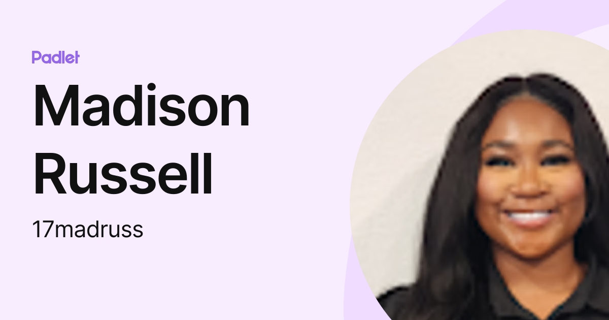 Madison Russell (17madruss) profile | Padlet