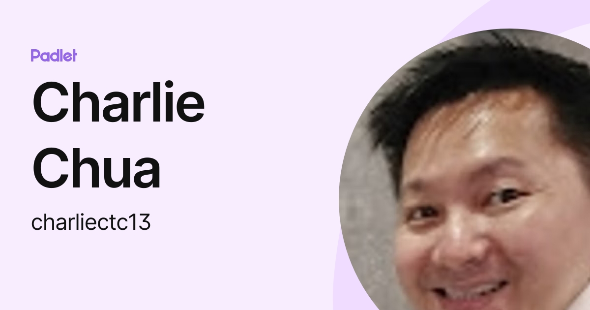 Charlie Chua (charliectc13) profile | Padlet