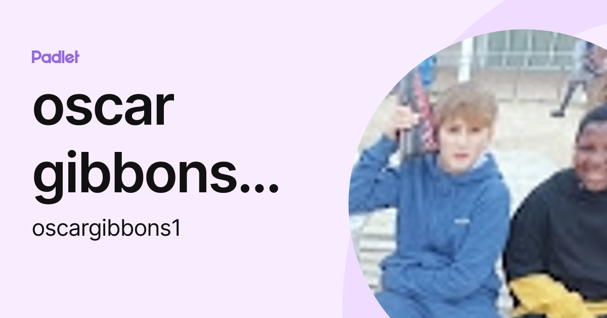 oscar gibbons alguacil (oscargibbons1) profile | Padlet