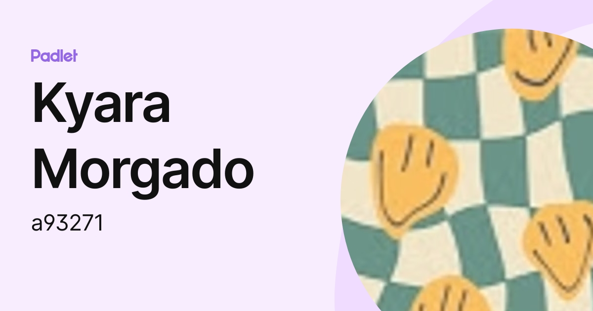 Kyara Morgado (a93271) profile | Padlet