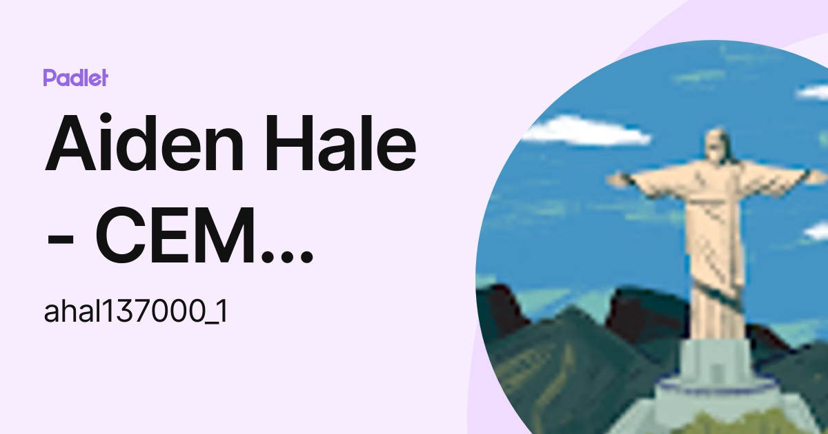 Aiden Hale - CEM Student (ahal137000) profile | Padlet