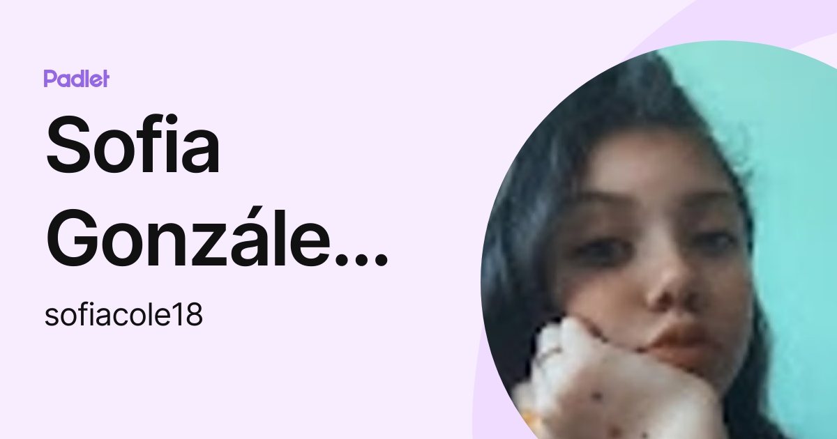 Sofia González 7-3 (sofiacole18) perfil | Padlet