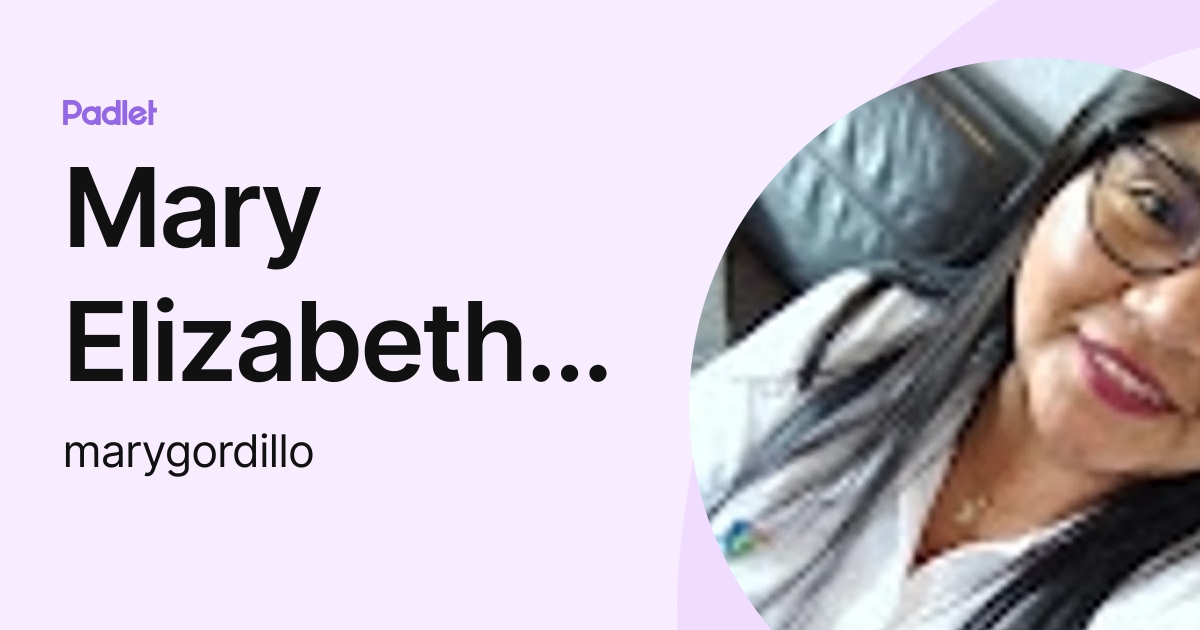 Mary Elizabeth Gordillo Isique (marygordillo) profile | Padlet