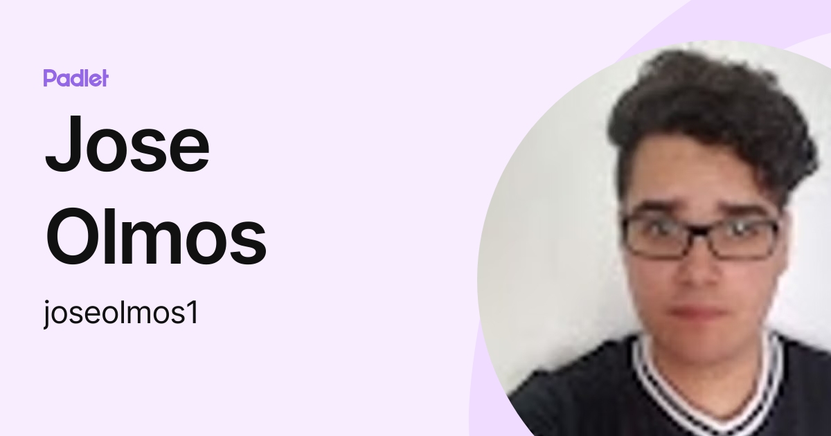 Jose Olmos (joseolmos1) profile | Padlet
