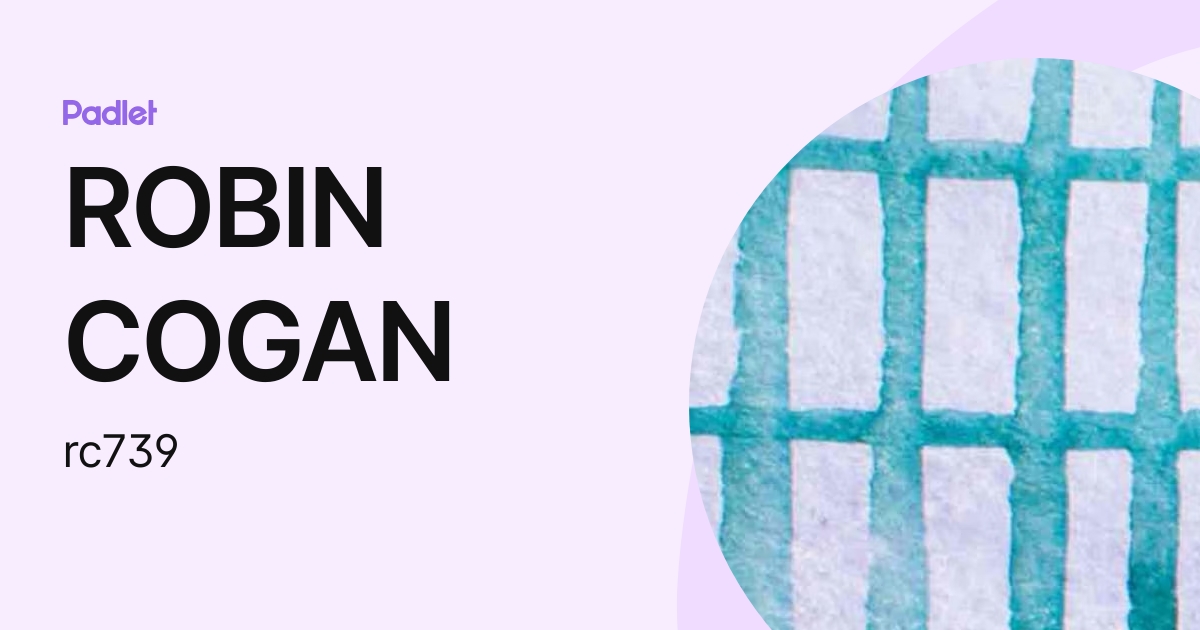 ROBIN COGAN (rc739) profile | Padlet